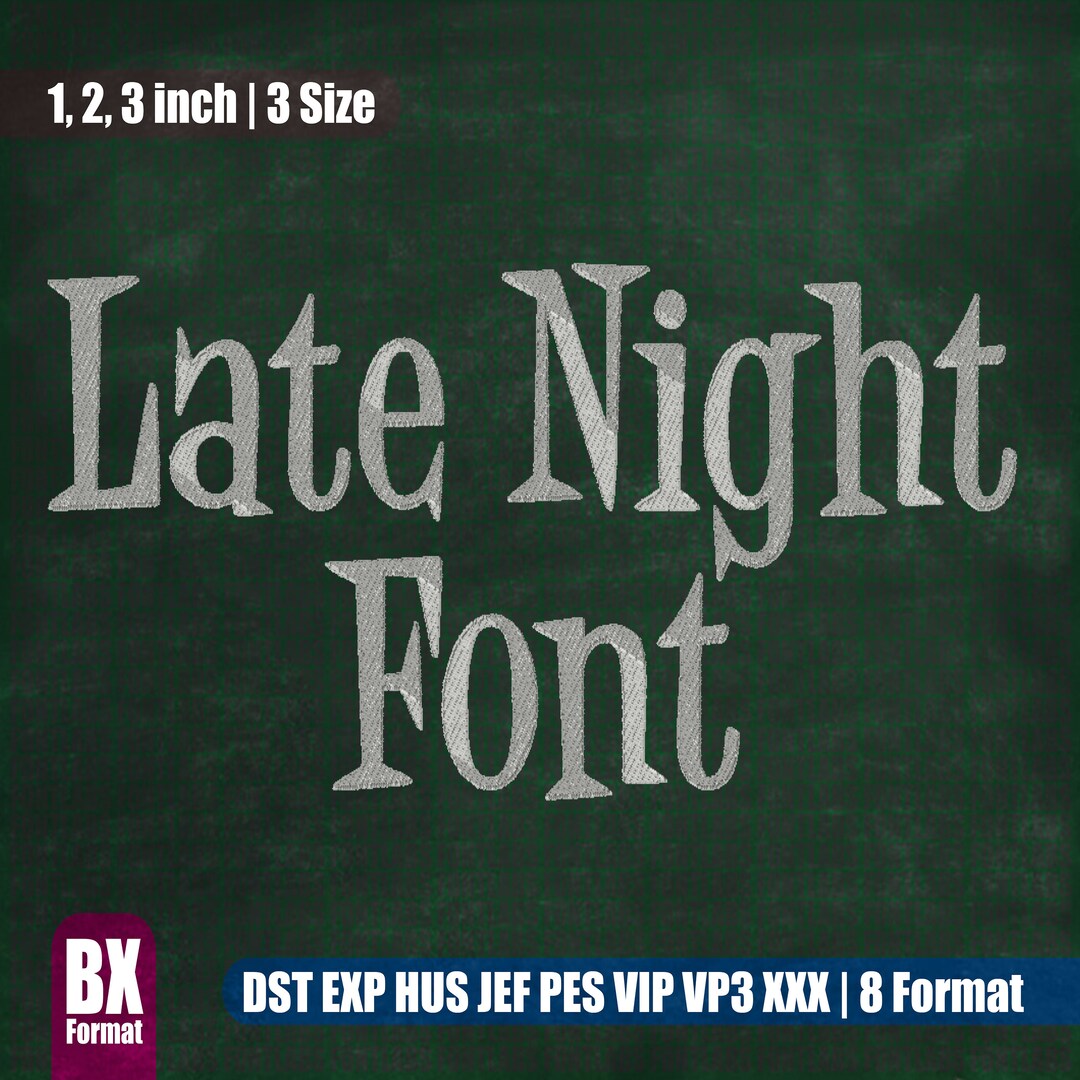 Late Night Font｜embroidery Font｜all Formats Bx｜machine Embroidery ...