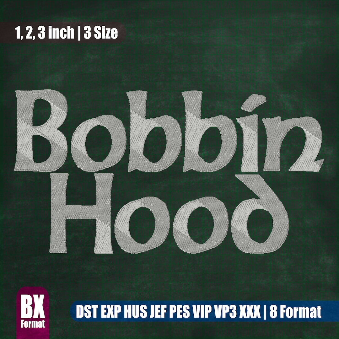 Bobbin Hood｜embroidery Font｜all Formats Bx｜machine Embroidery Design ...