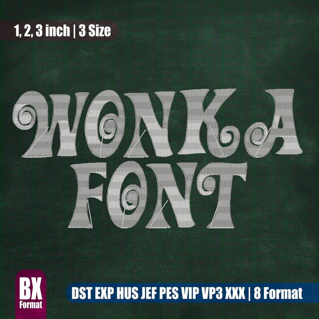 Wonka Fontembroidery Fontall Formats Bxmachine Embroidery Designinstant ...
