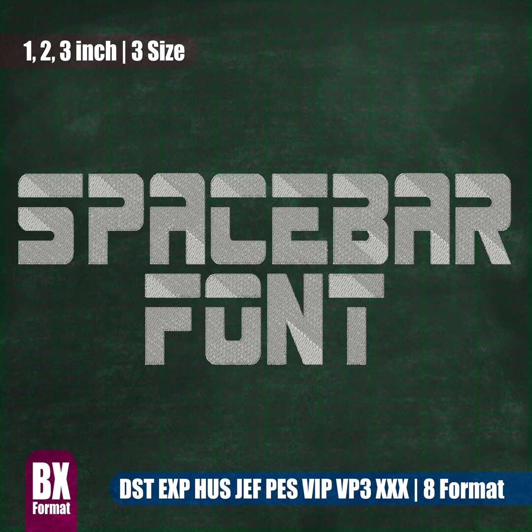 Spacebar Font｜embroidery Font｜all Formats Bx｜machine Embroidery Design ...