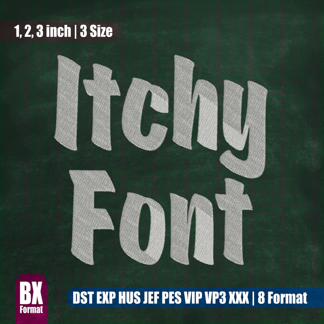 Itchy Font｜embroidery Font｜all Formats Bx｜machine Embroidery Design ...