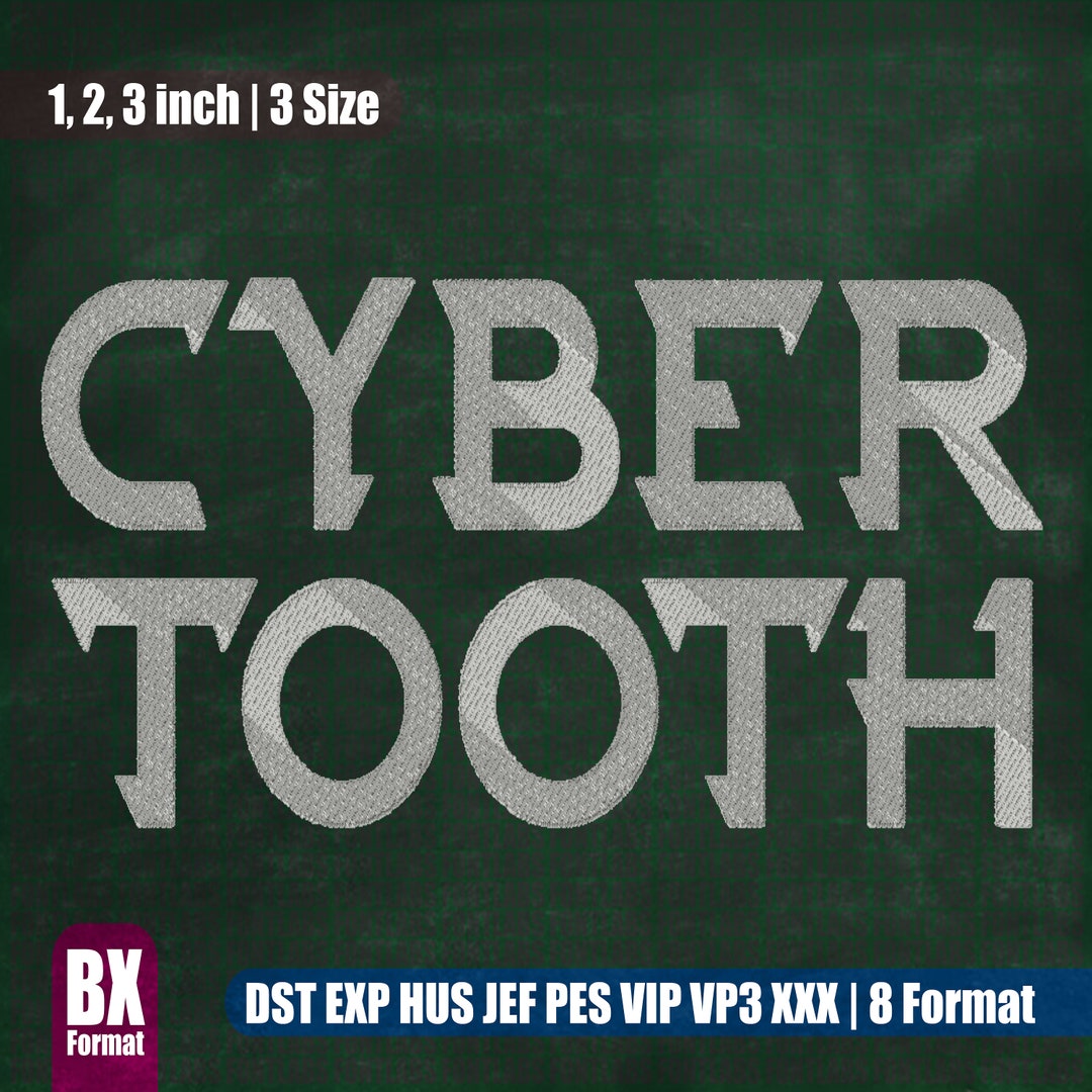 Cyber Tooth Font｜embroidery Font｜all Formats Bx｜machine Embroidery ...