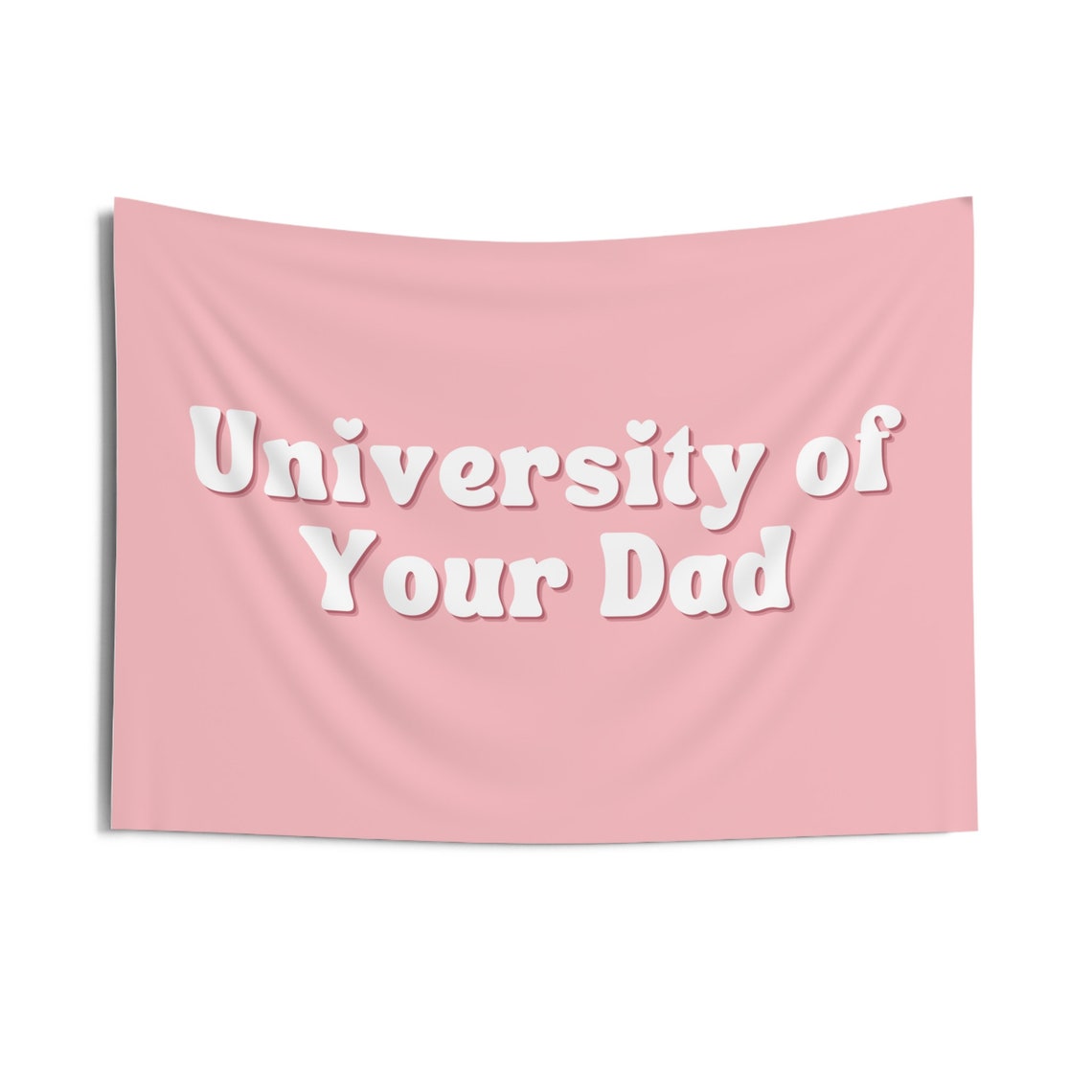 University of Your Dad Wall Flag - College Dorm Flag Cute Wall Flag ...