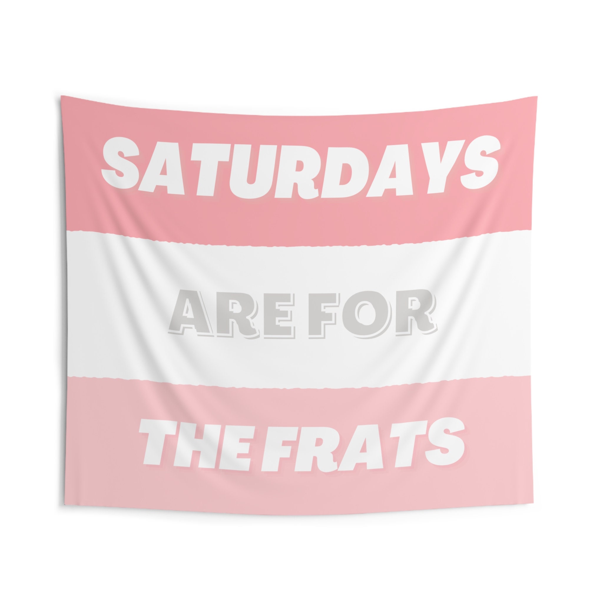 Saturdays Are for the Frats Wall Flag - Cute College Dorm Decor ...