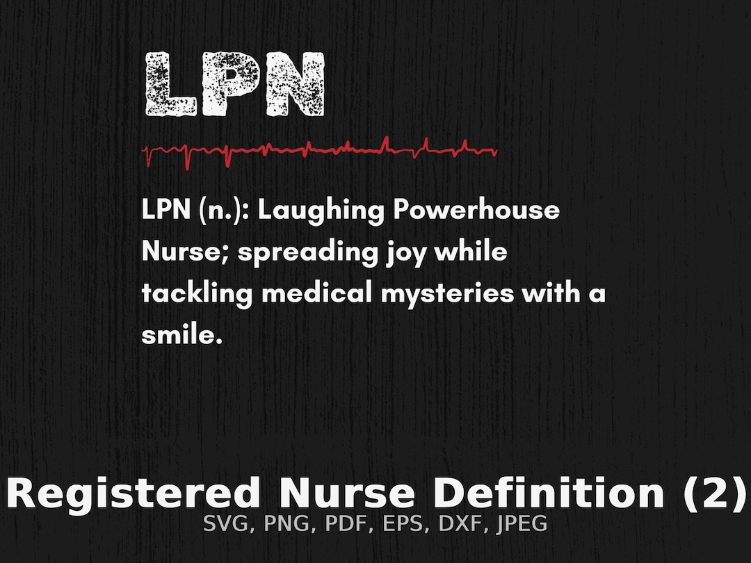 LPN Nurse Definition Svg, Funny Nurse Quote, Instant Download, Medical ...