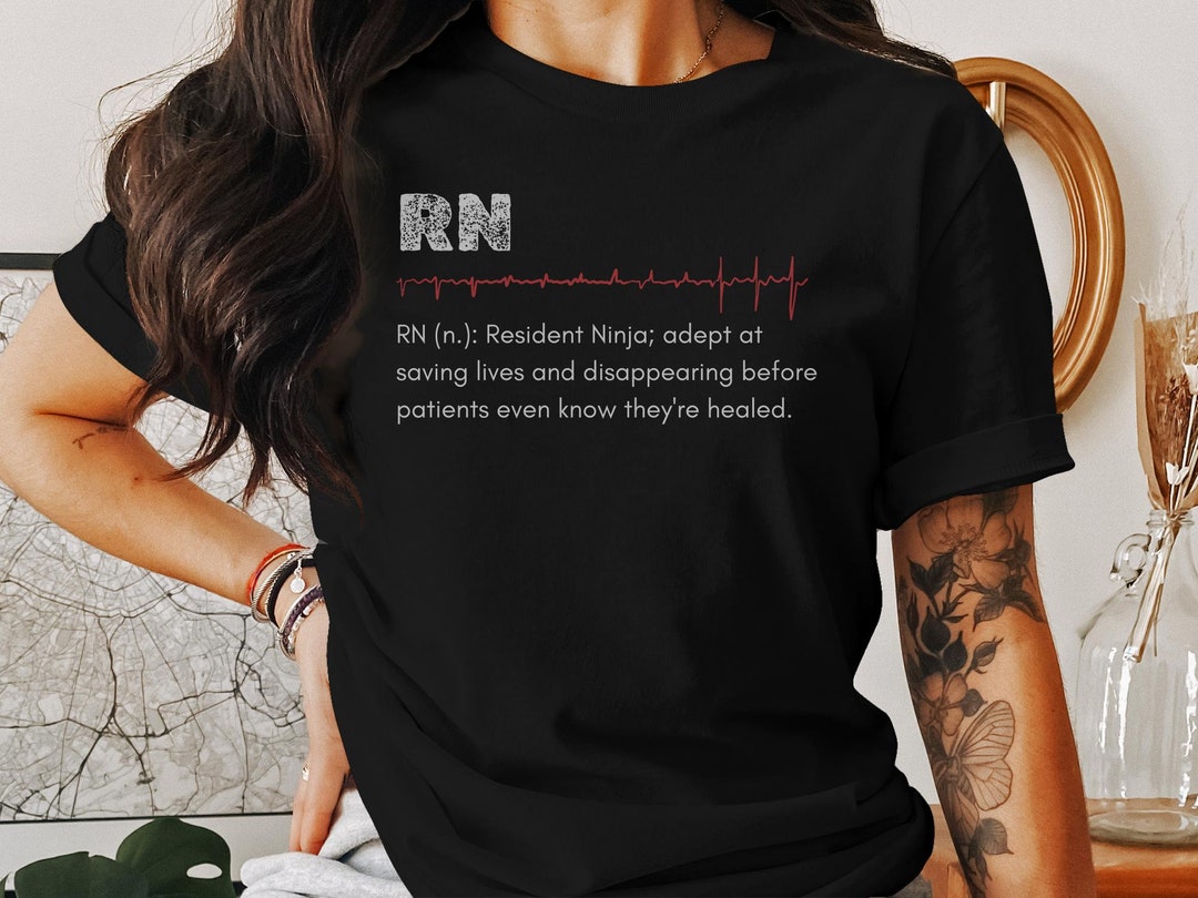 Funny Nurse T-shirt, Resident Ninja RN Quote, Nursing Graduation Gift ...