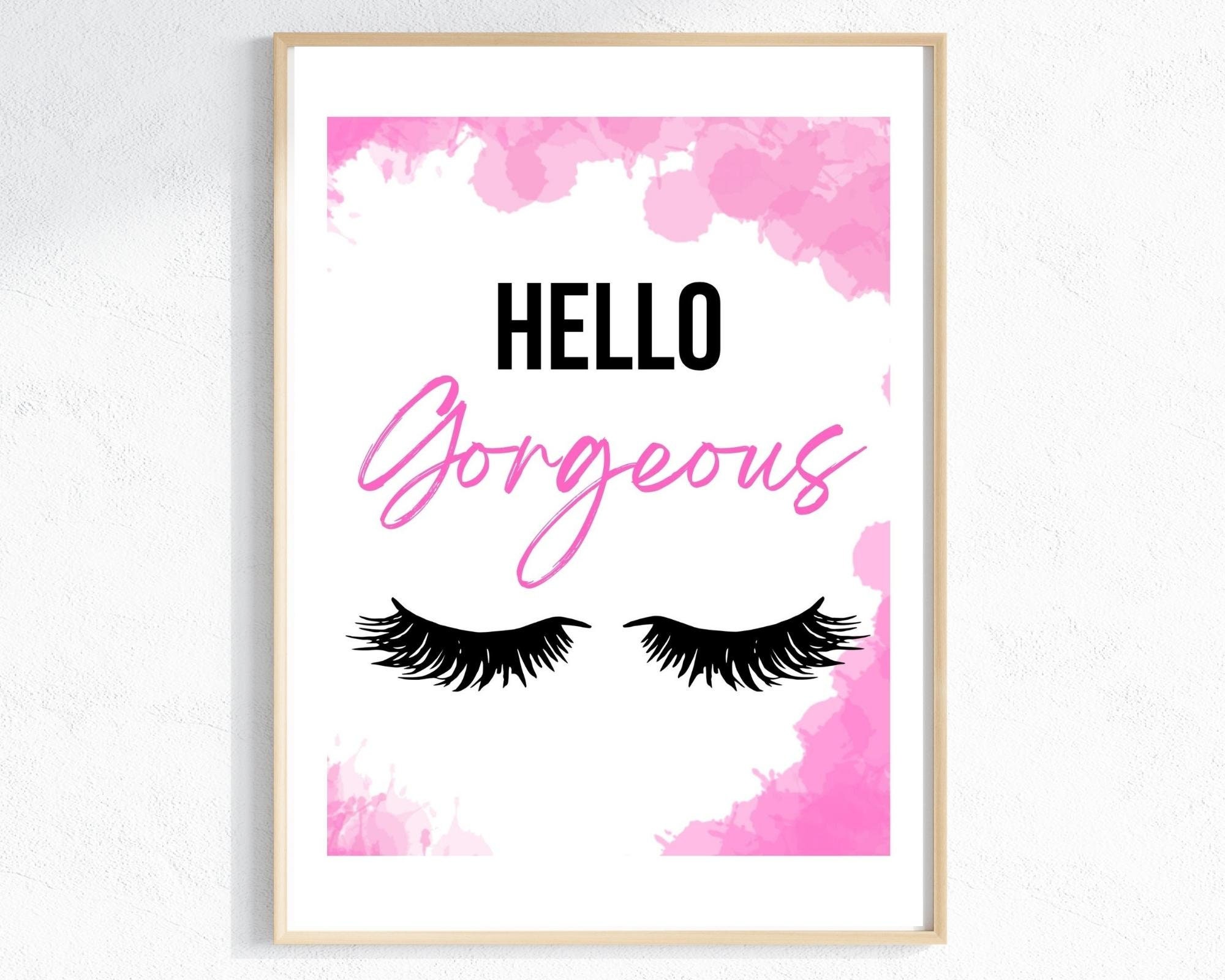 Hello Gorgeous Wall Decor, Lash Printable, Lash Wall Art, Lash Tech ...