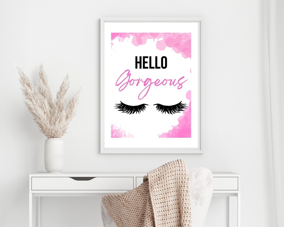 Hello Gorgeous Wall Decor, Lash Printable, Lash Wall Art, Lash Tech ...