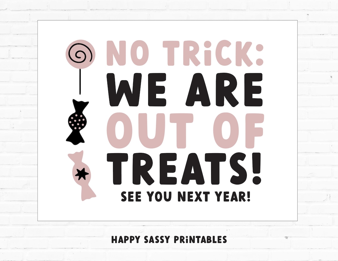 Halloween Out of Candy Sign, Out of Treats Sign Printable - Etsy
