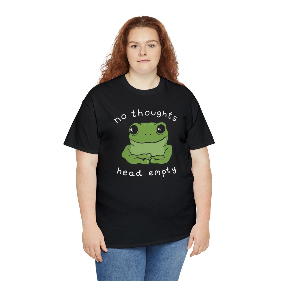 No Thoughts Head Empty T Shirt, Cute Shirt for Him, Gift for Her, Frog ...