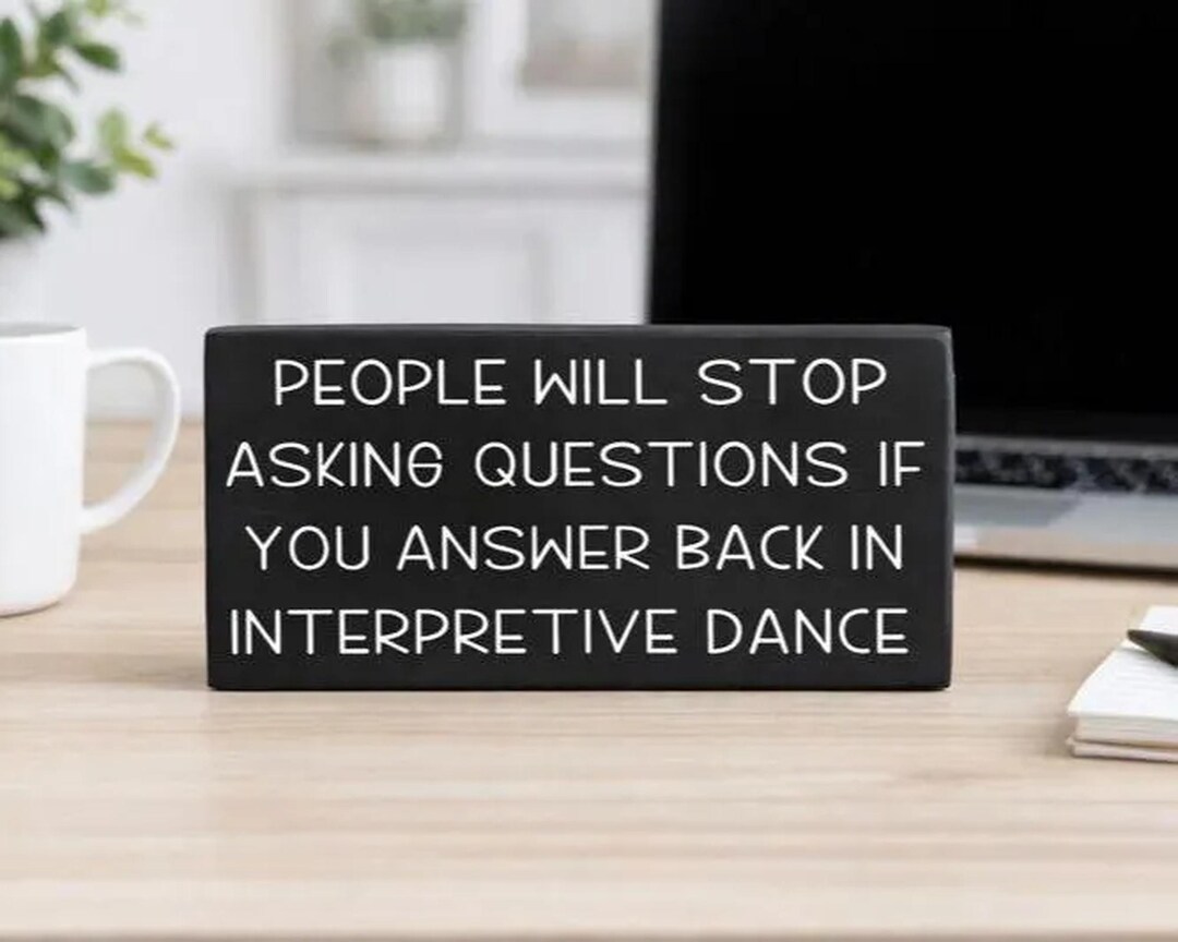 Funny Office Wood Sign - Interpretive Dance Quote - Small Hand Painted ...