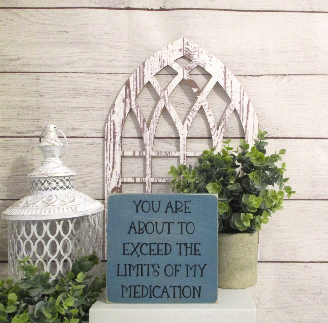 You Are About to Exceed the Limits of My Medication, Humorous Sign ...