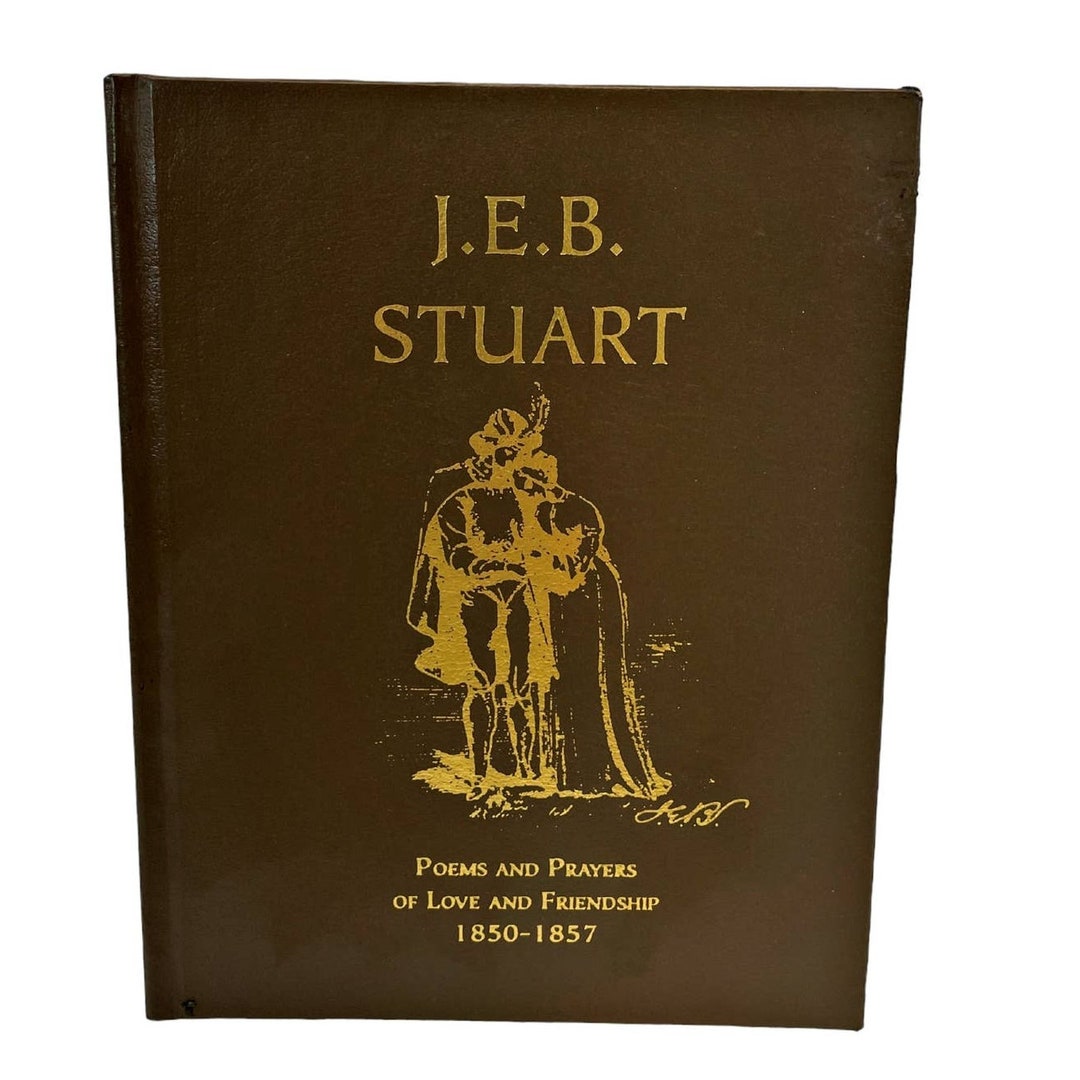 J.E.B. Stuart Poems and Prayers of Love and Friendship ONLY 1000 ...