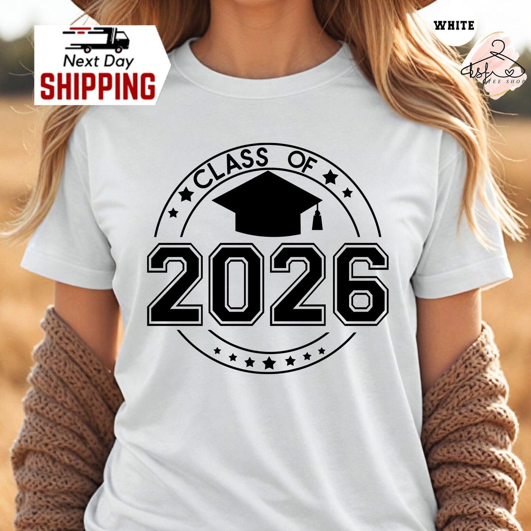 Class Of 2026 Shirt Senior 2026 Shirt Graduation 2026 Shirt Senior