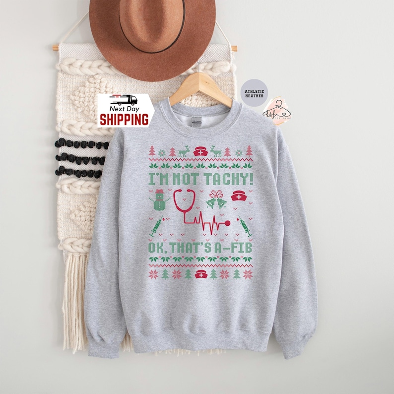 I'm Not Tachy Fib Ugly Christmas Sweatshirt, Nurse Holiday Gift - Etsy