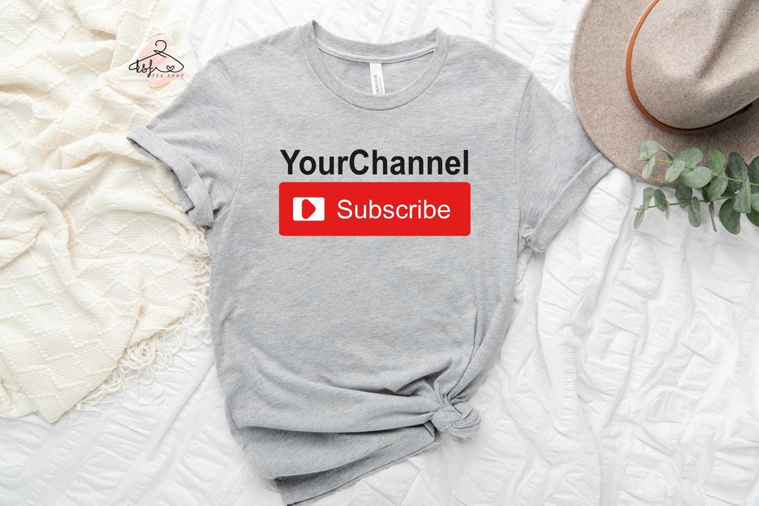 Custom Subscribe Shirt, Your Channel Shirt, Subscribe T-shirt, Social ...