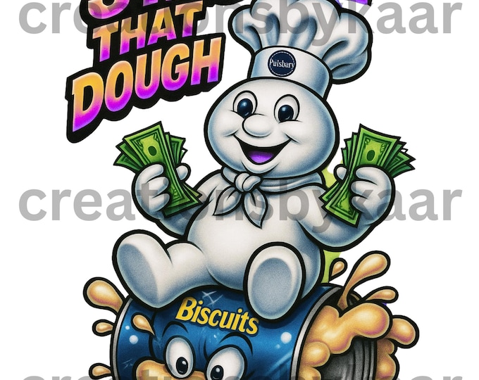 Doughboy, Stach the Cash, Making That Dough, Money Signs, Biscuits - Etsy