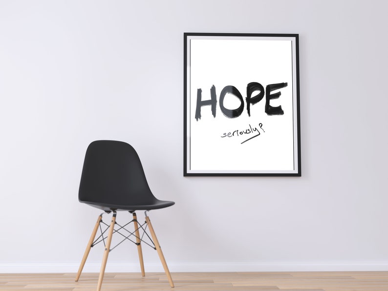 Hope Seriously, Printable Wall Art, Minimalist Home Decor, Gift for ...