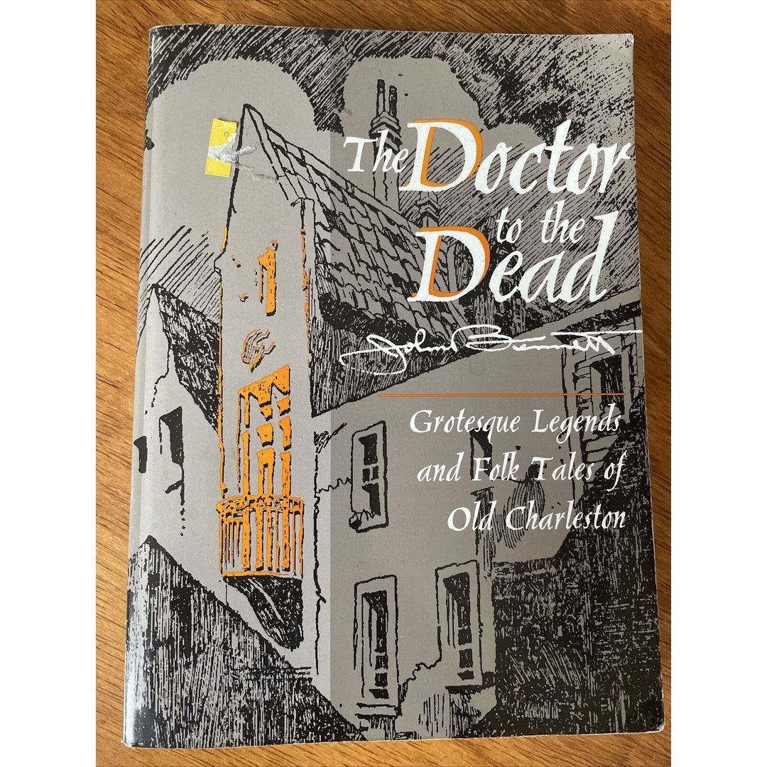 The Doctor to the Dead : Grotesque Legends and Folk Tales of Old ...