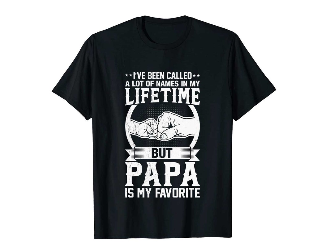 I've Been Called A Lot of Names in My Lifetime | Svg-eps-png-jpg ...