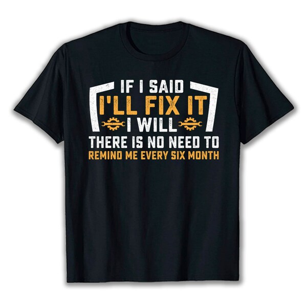 If I Said I Will Fix It I Will - Etsy
