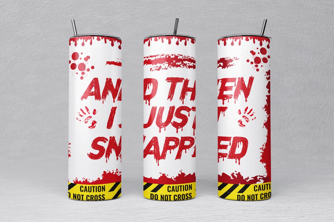 And Then I Just Snapped Svg-png-jpg Printable Graphic Instant Download ...