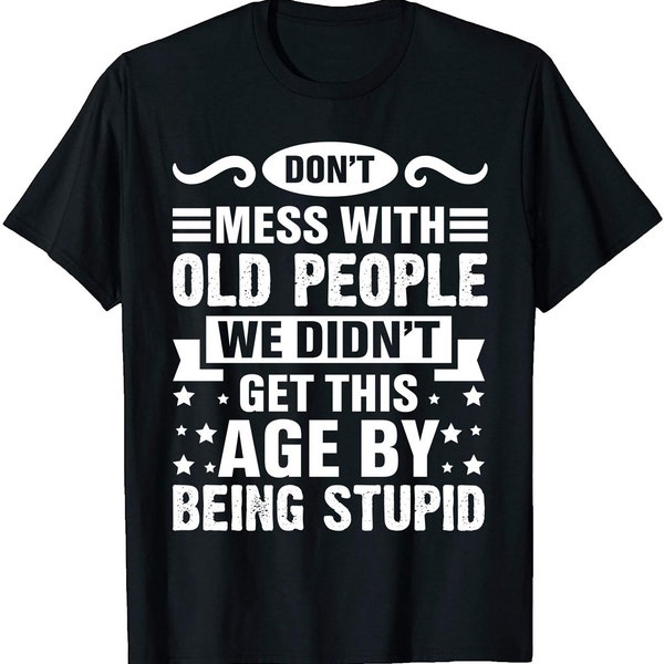 Dont Mess With Old People Svg - Etsy