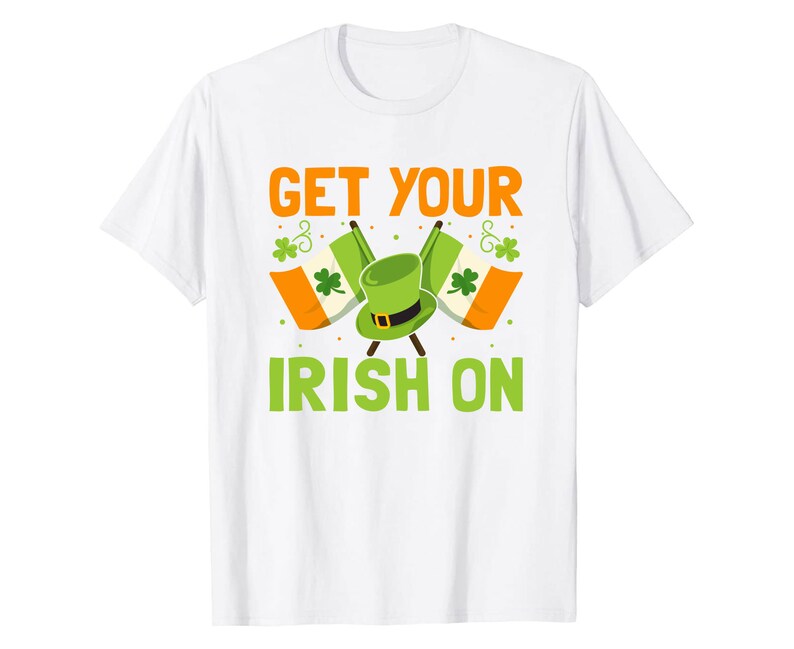 Get Your Irish on | Svg-eps-png-jpg Printable Graphic | Instant ...