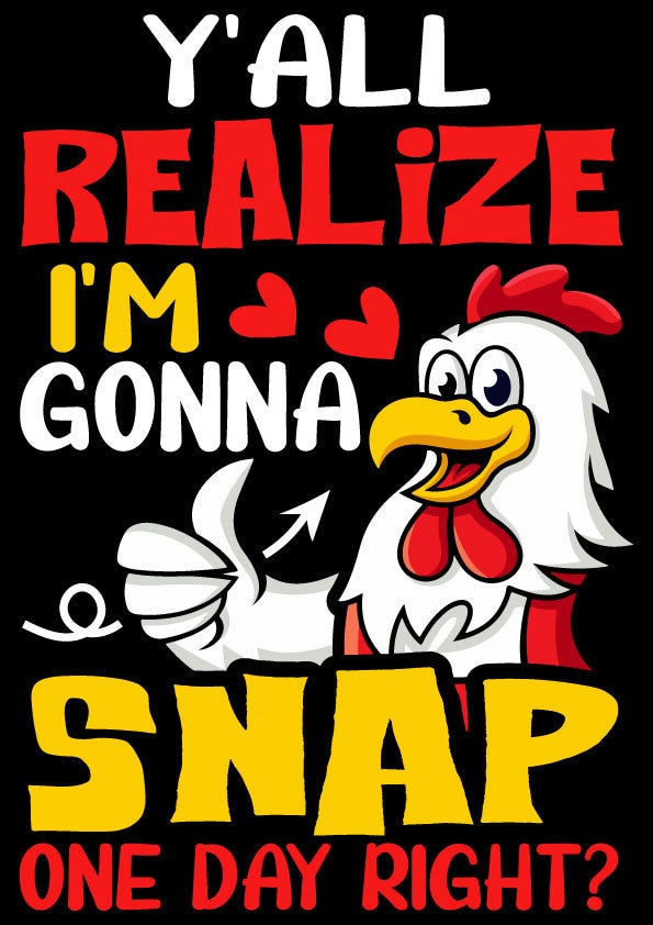 Y'all Realize I'm Gonna Snap | Svg-eps-png-jpg Printable Graphic ...