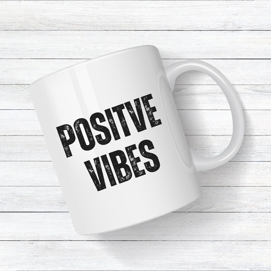 Positive Vibes Coffee Mug, Encouragement Gift, Inspirational Mug ...