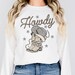 Howdy Cowgirl Boots Sweatshirt, Gifts for Cowgirls, Cowboy Boots ...