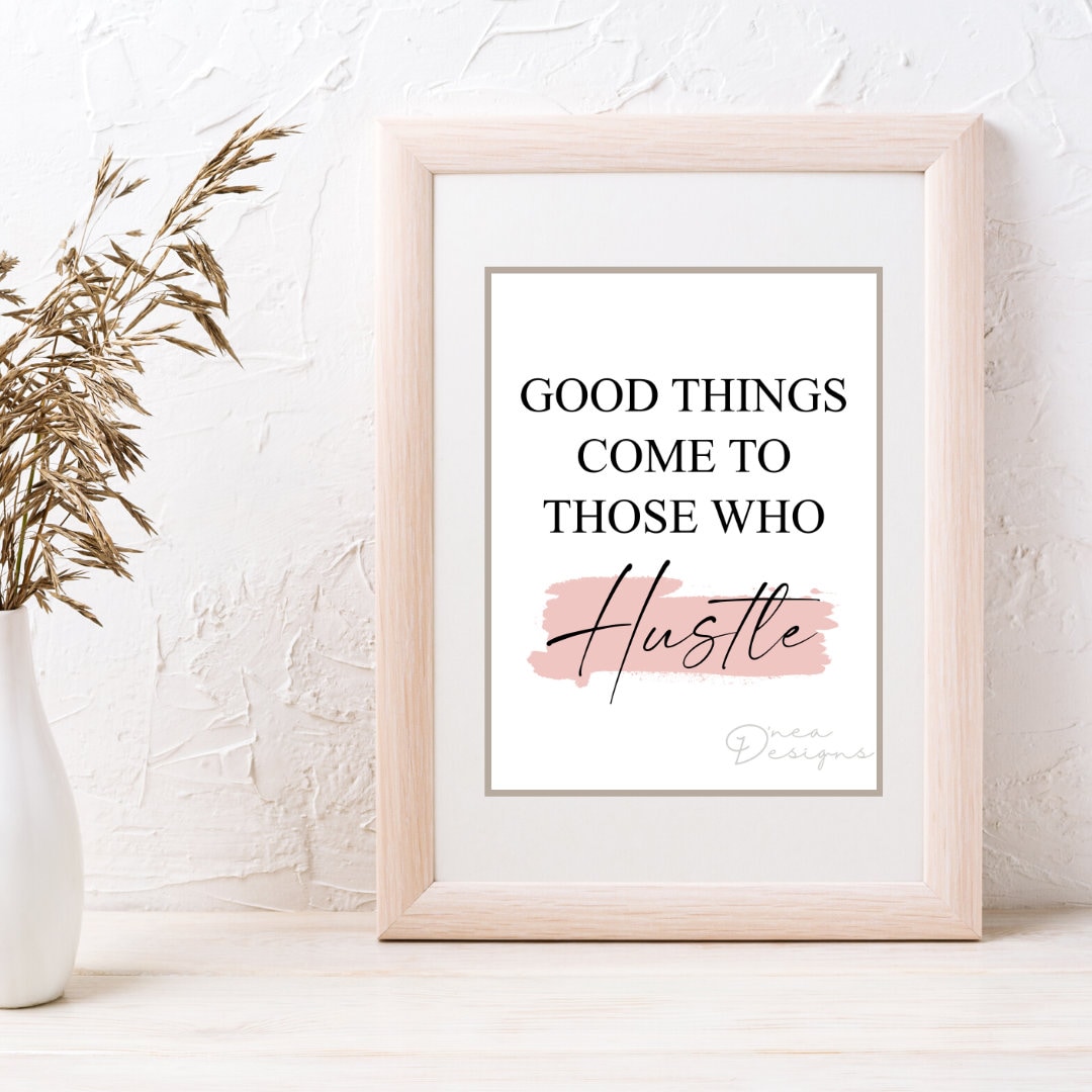 Good Things Come to Those Who Hustle, Wall Décor, Wall Art ...