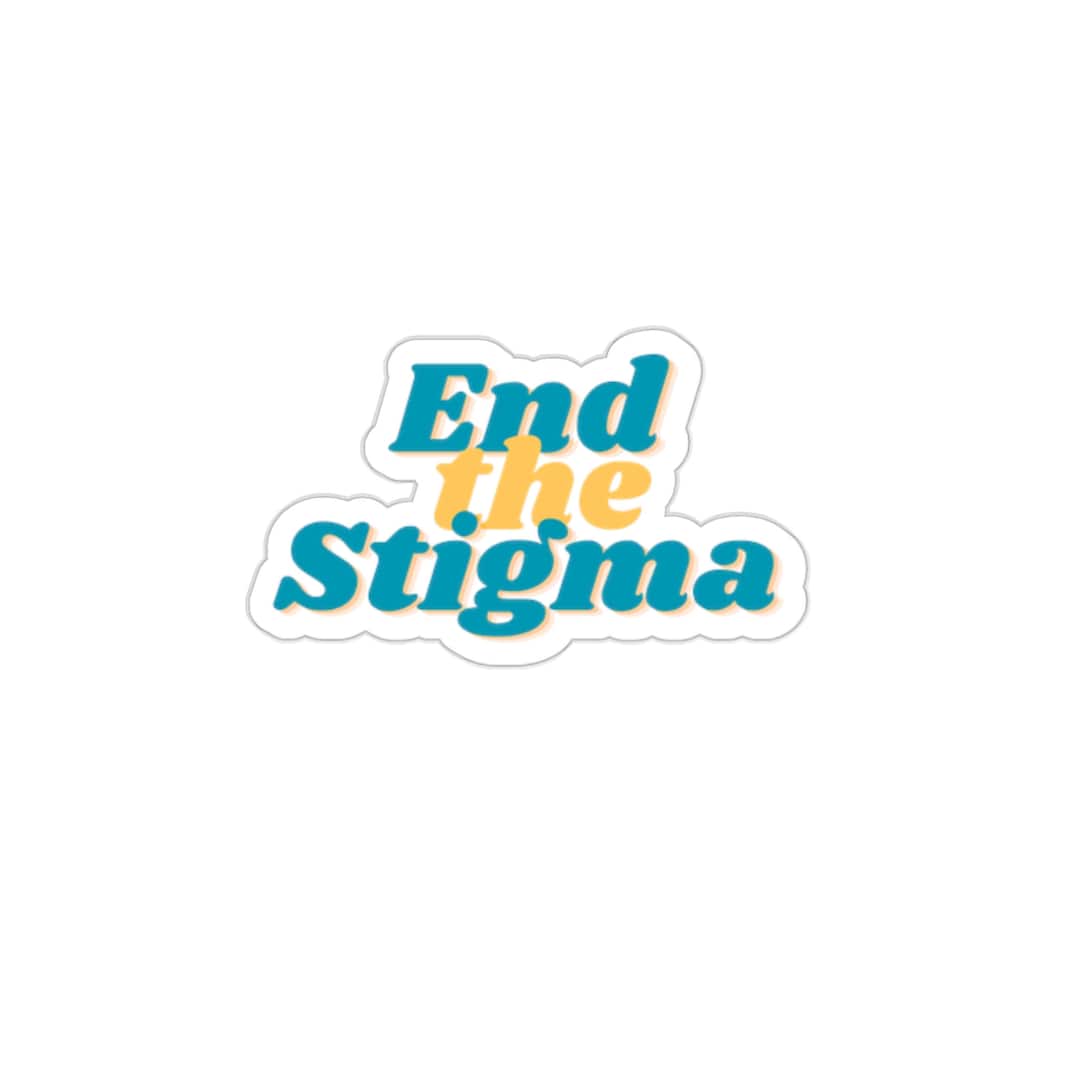End the Stigma Sticker - Etsy