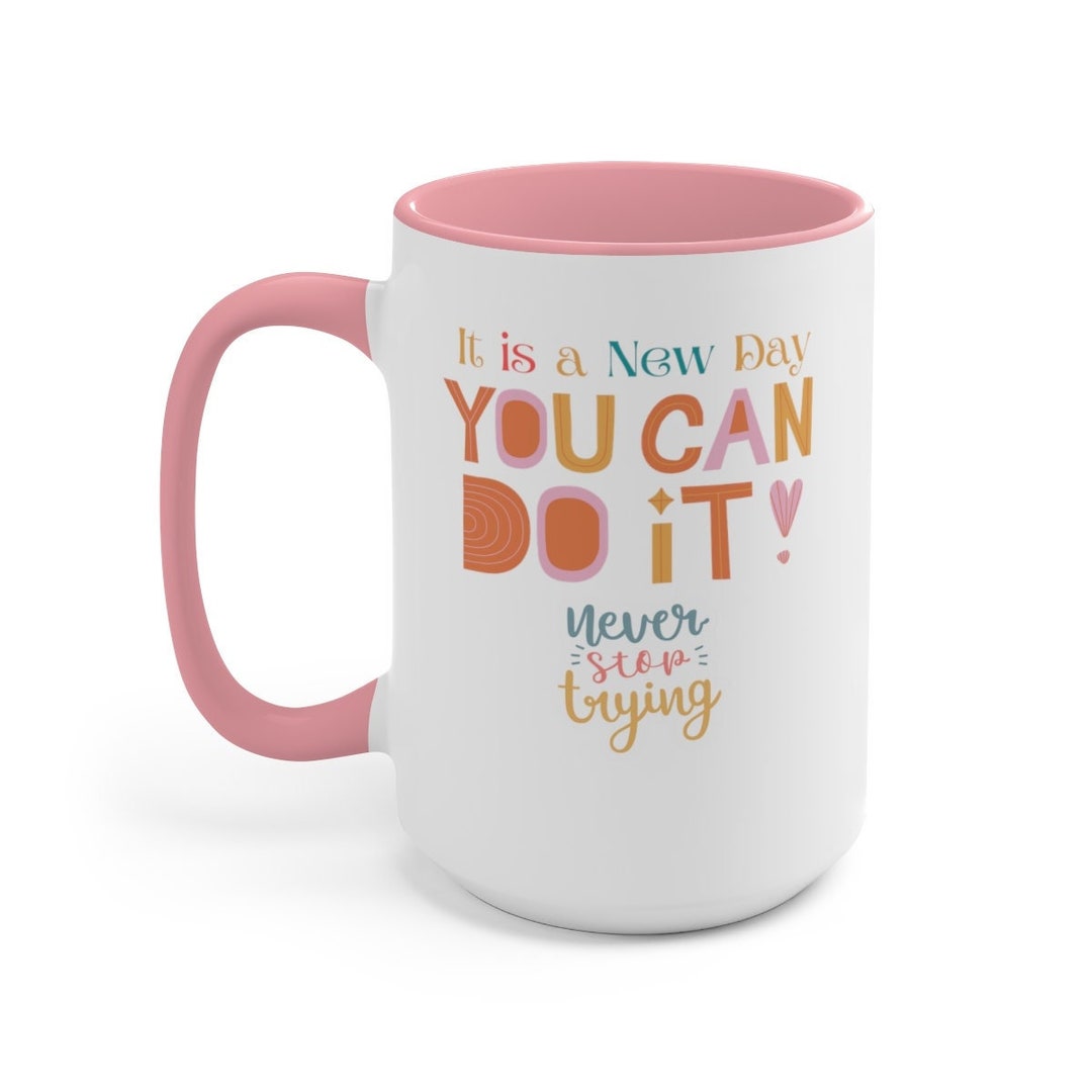 Two-tone Coffee Mugs, Coffee Mugs, Motivational Mugs, Encouraging Mugs ...