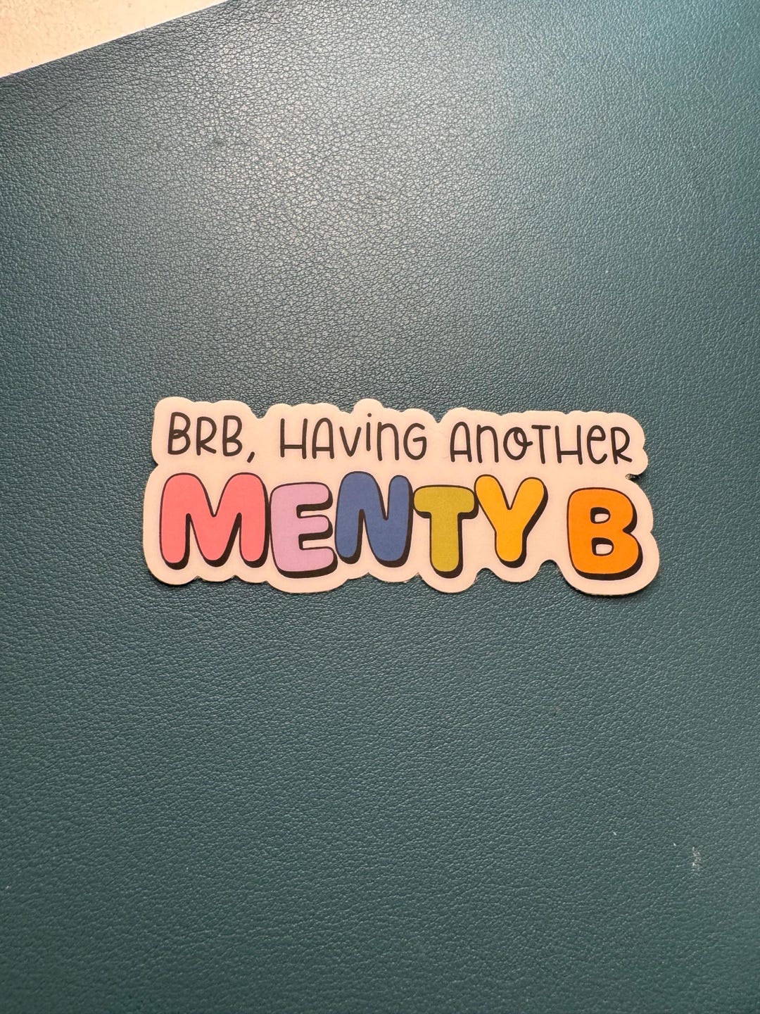 BRB Having Another Menty B Sticker, Mental Breakdown Sticker, Mental ...