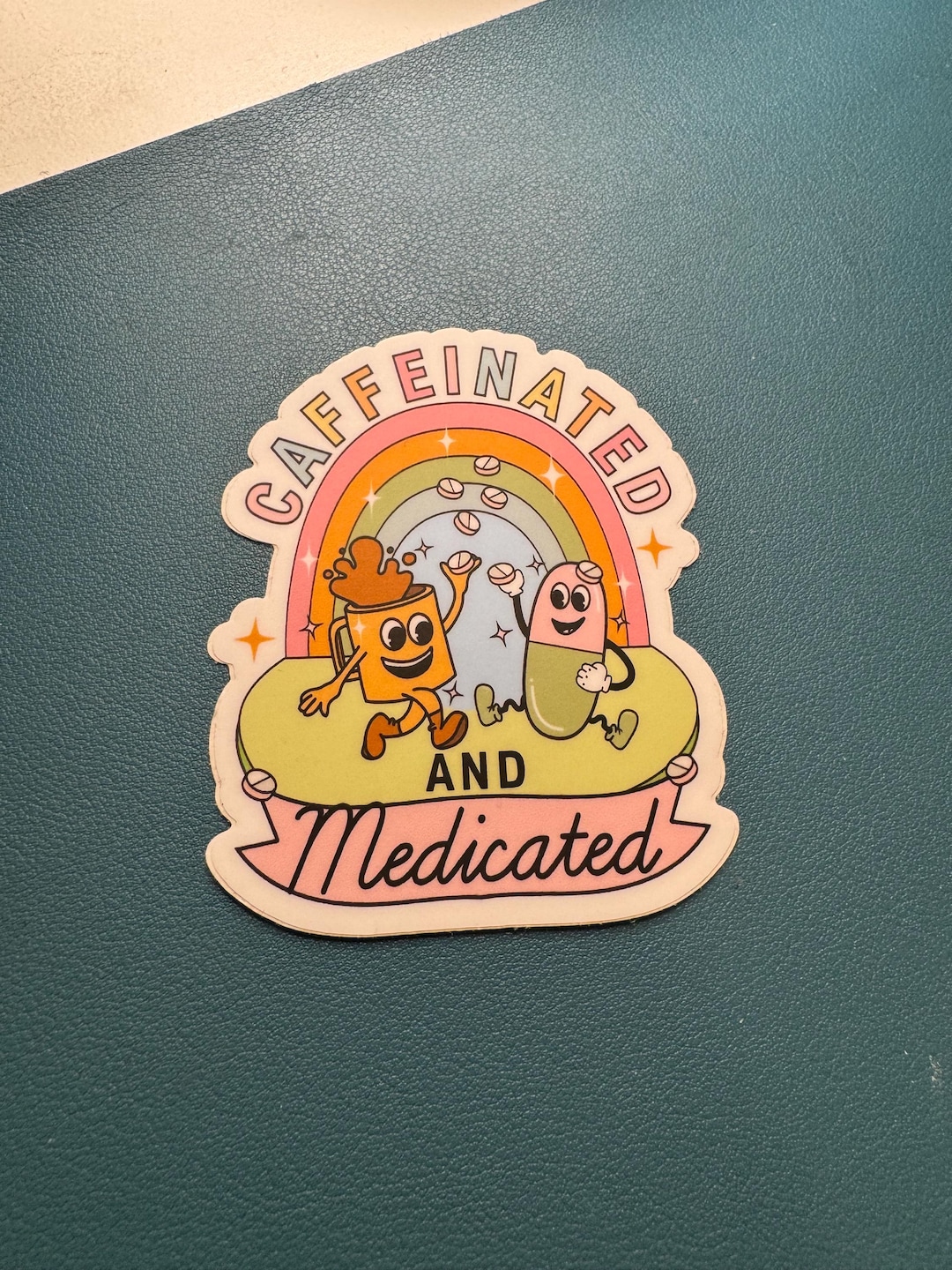 Caffeinated and Medicated Sticker, Take Your Pills Sticker, Coffee ...