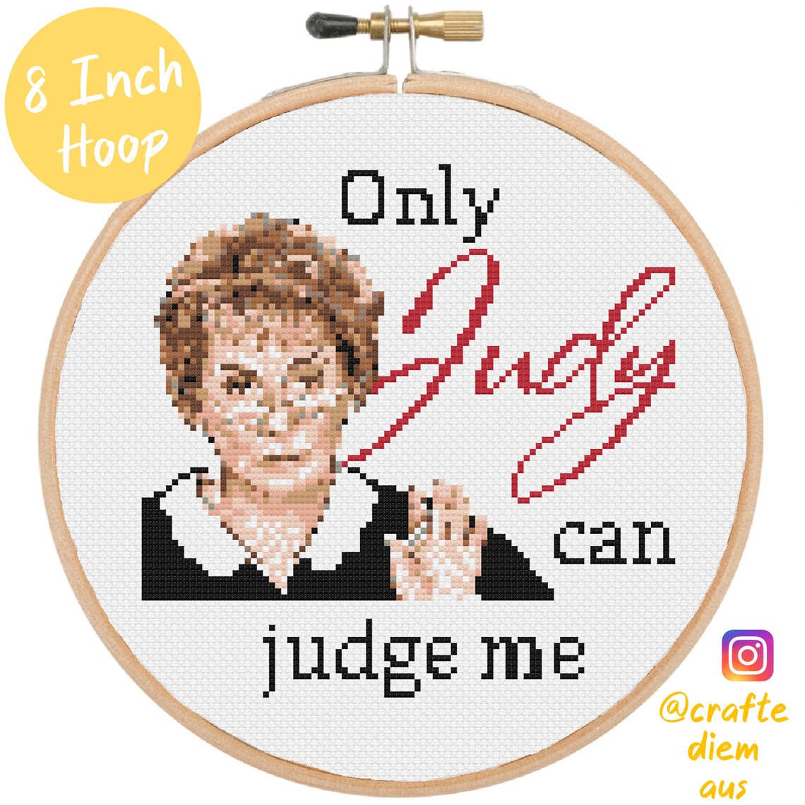 Only Judy Can Judge Me Judge Judy Cross Stitch Design Pattern - 8 Inch ...