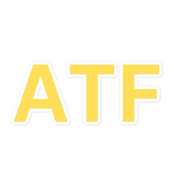 The Atf Sticker - Etsy