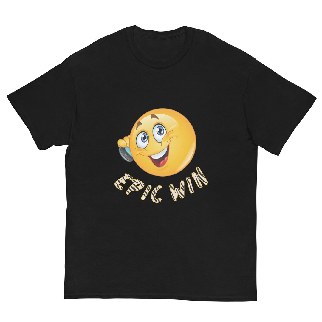 Epic Win Emoji on Cellphone | Funny T-shirt | Meme Shirt - Etsy