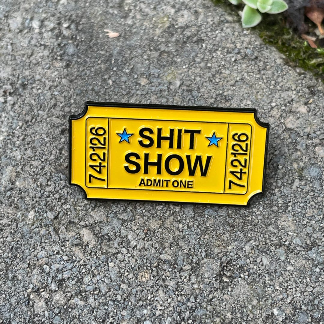 Shit Show Ticket Pin - Etsy