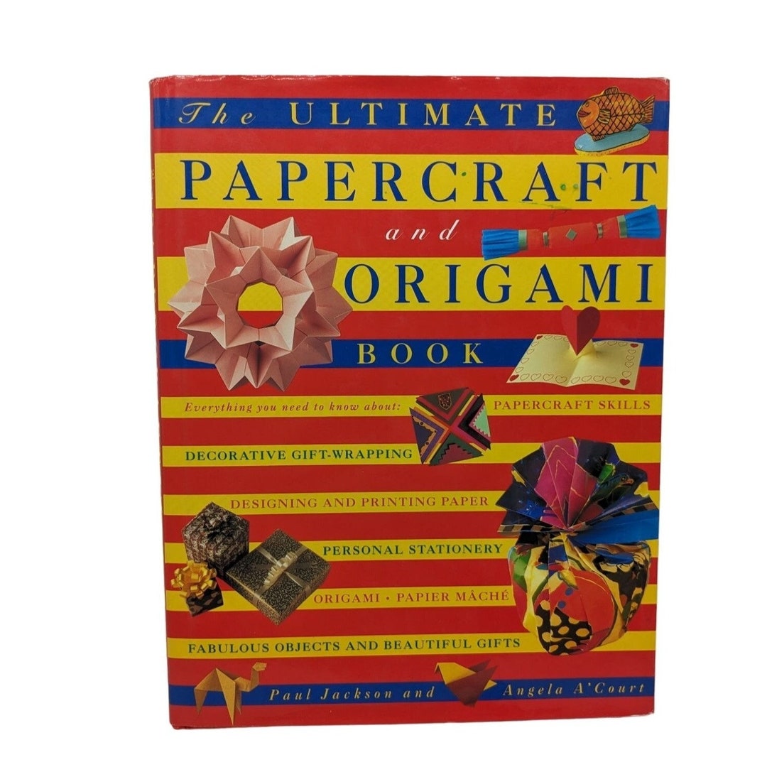 The Ultimate Papercraft and Origami Book Jackson and A'court 1997 Hemes ...