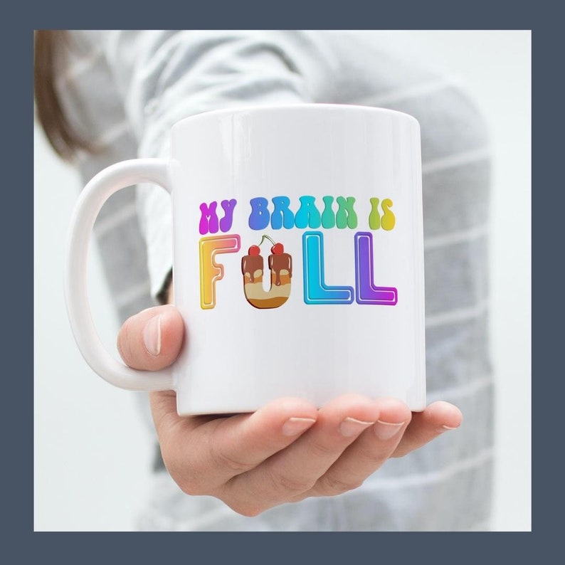 My Brain is Full SVG Funny Brain Overload Digital Rainbow Design ...