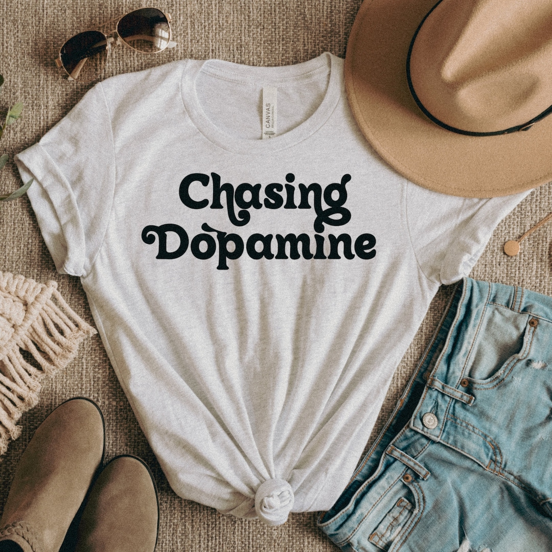 I'm All for Chasing Dopamine | Celebrate and Promote Brain Positivity ...