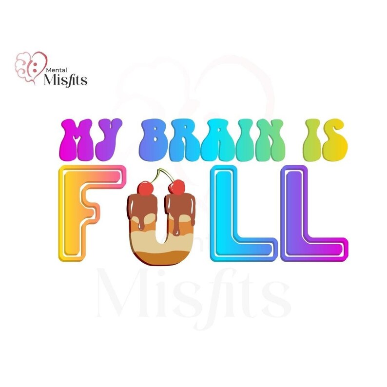 My Brain is Full SVG | Funny Brain Overload Digital Rainbow Design ...