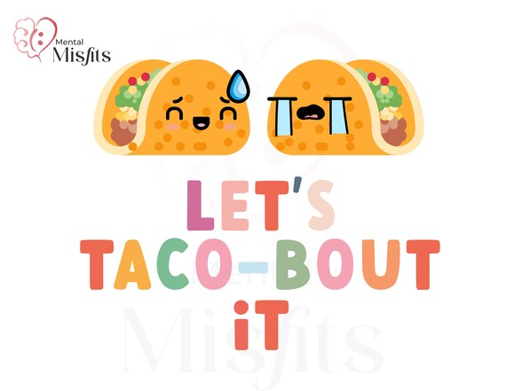 Let's Taco-bout It SVG Mental Health Digital Designs - Etsy