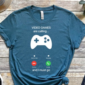 Games Are Calling Tee, Gamer Short, I Must Go Tee, Gift for Gamer ...