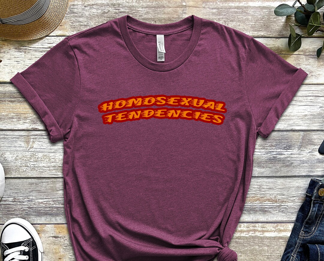 Homosexual Tendencies Shirt Lgbti Shirt Gay Shirt Lesbian Etsy