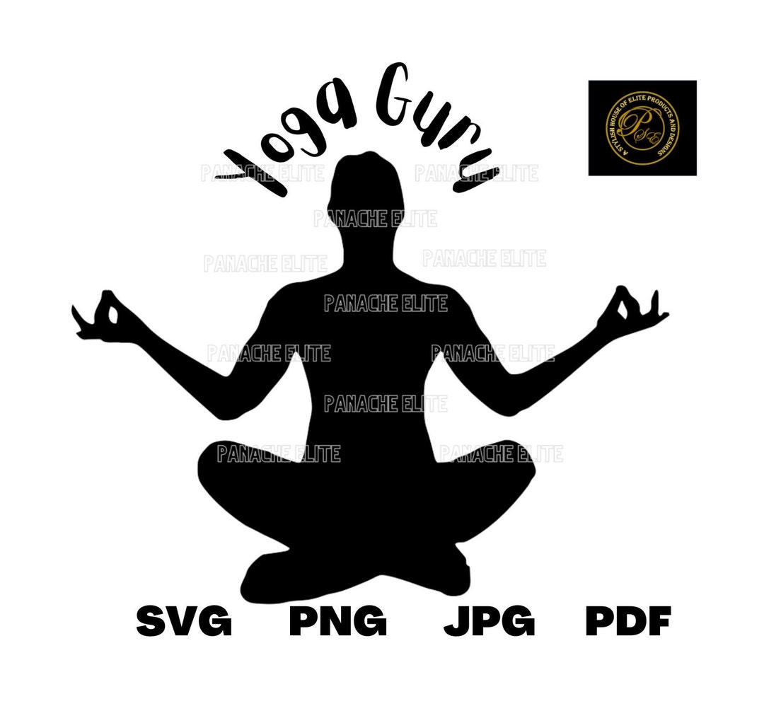 Yoga Guru Svg Cut File, Yoga Guru Pdf, Yoga Guru Design, Yoga Guru ...