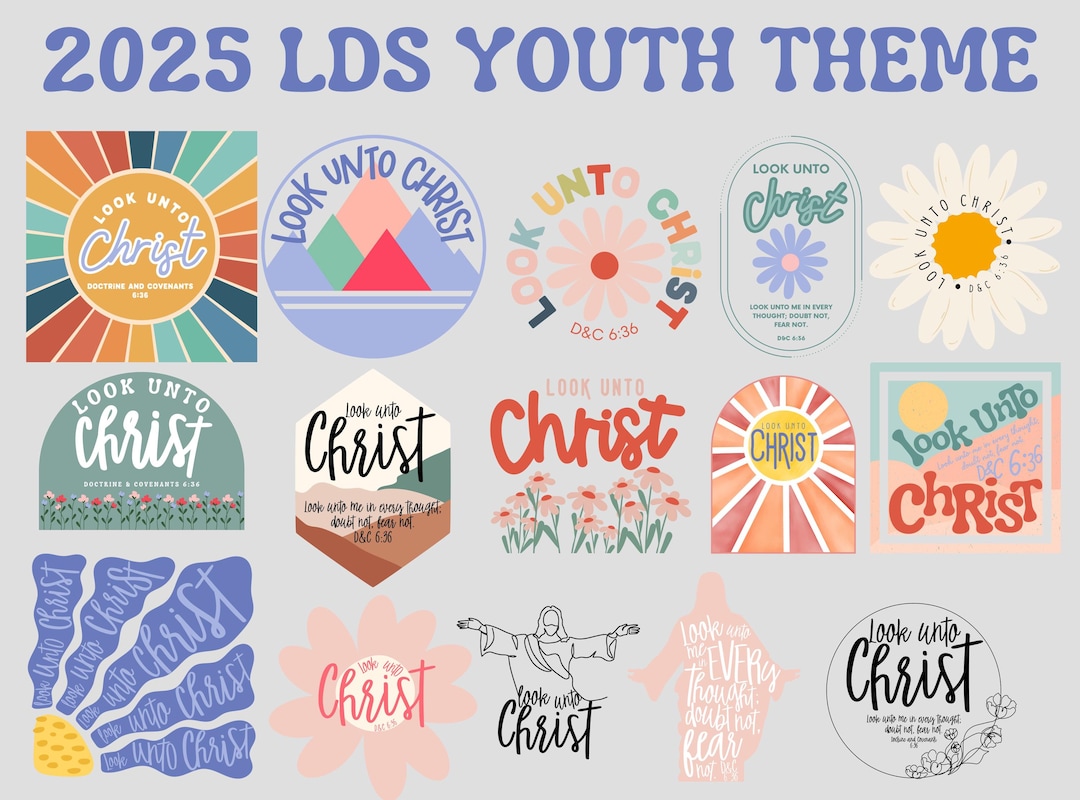 LDS 2025 Youth Theme, Look Unto Christ, Doubt Not, Fear Not, D&C 6:36 ...