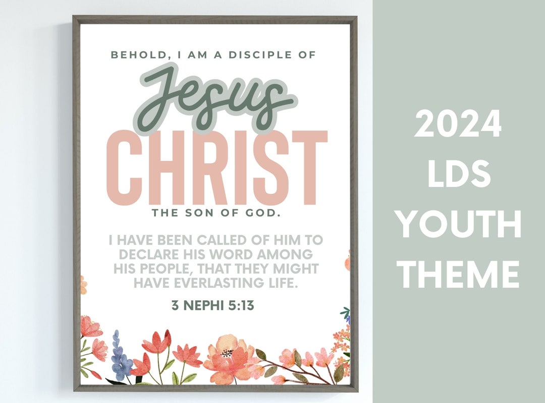 Lds 2024 Youth Theme I Am A Disciple Of Jesus Christ 3 Nephi 5 13